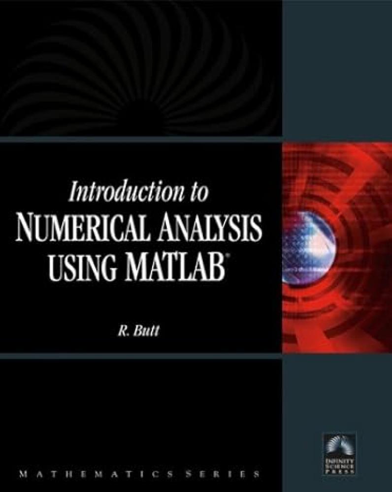 INTRODUCTION TO NUMERICAL ANALYSIS USING MATLAB - A BOOK SROTE Selling ...