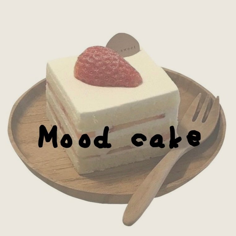 Mood cake
